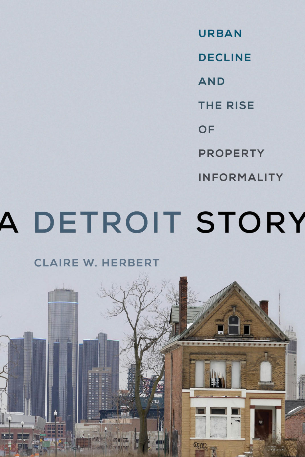 Short Review: A Detroit Story: Urban Decline and The Rise of Property ...